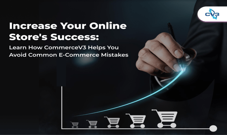Avoid eCommerce Mistakes & Boost Sales with CommerceV3