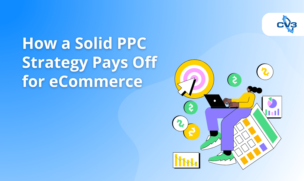 Importance of a PPC Strategy in Ecommerce: Key Components