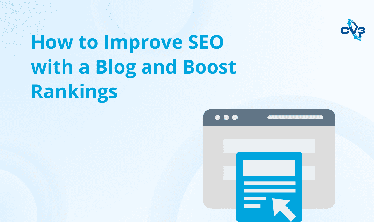 Improve SEO with a Blog: 5 Easy Steps & Benefits
